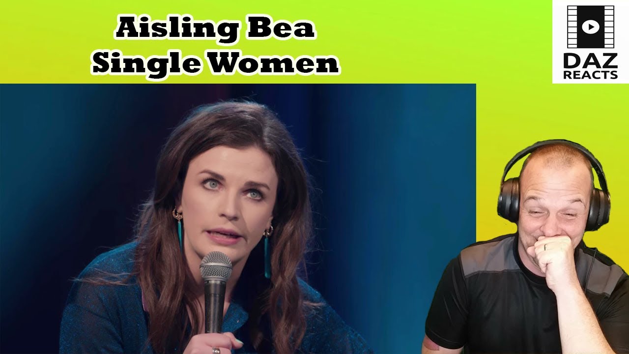 Daz Reacts To Aisling Bea - Things People Only Say To Single Women ...