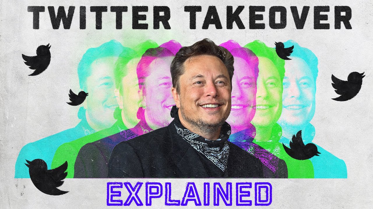 Elon Musk's Twitter Takeover EXPLAINED - YouTube