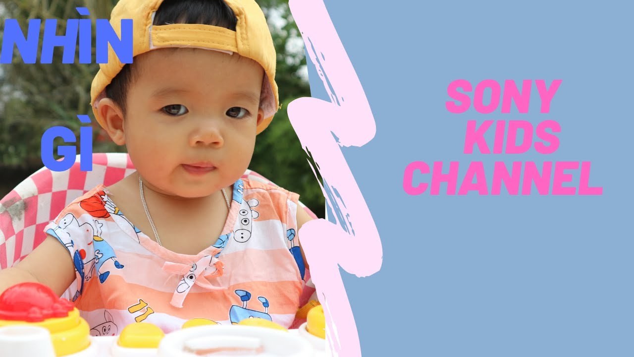 Sony Sony Kids baby cute and fun - Nursery rhymes songs - Khoảnh khắc ...