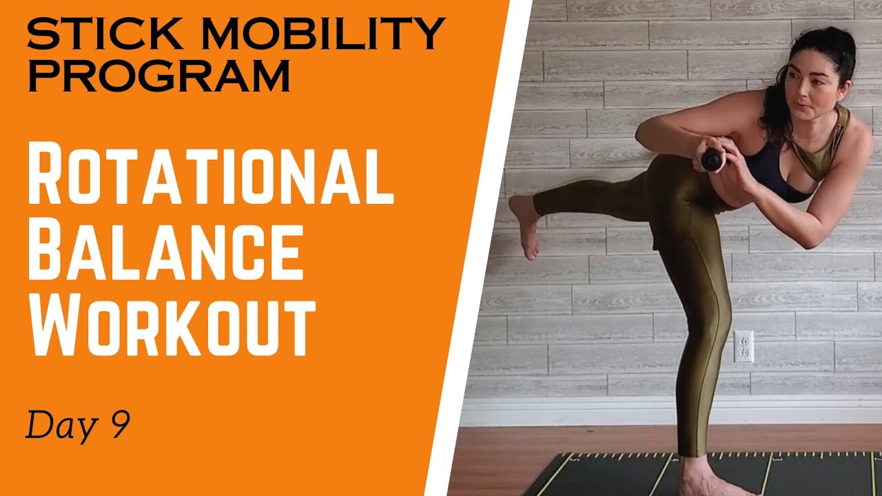DAY 9 // Guided ROTATIONAL BALANCE Workout // Summer STICK MOBILITY ...