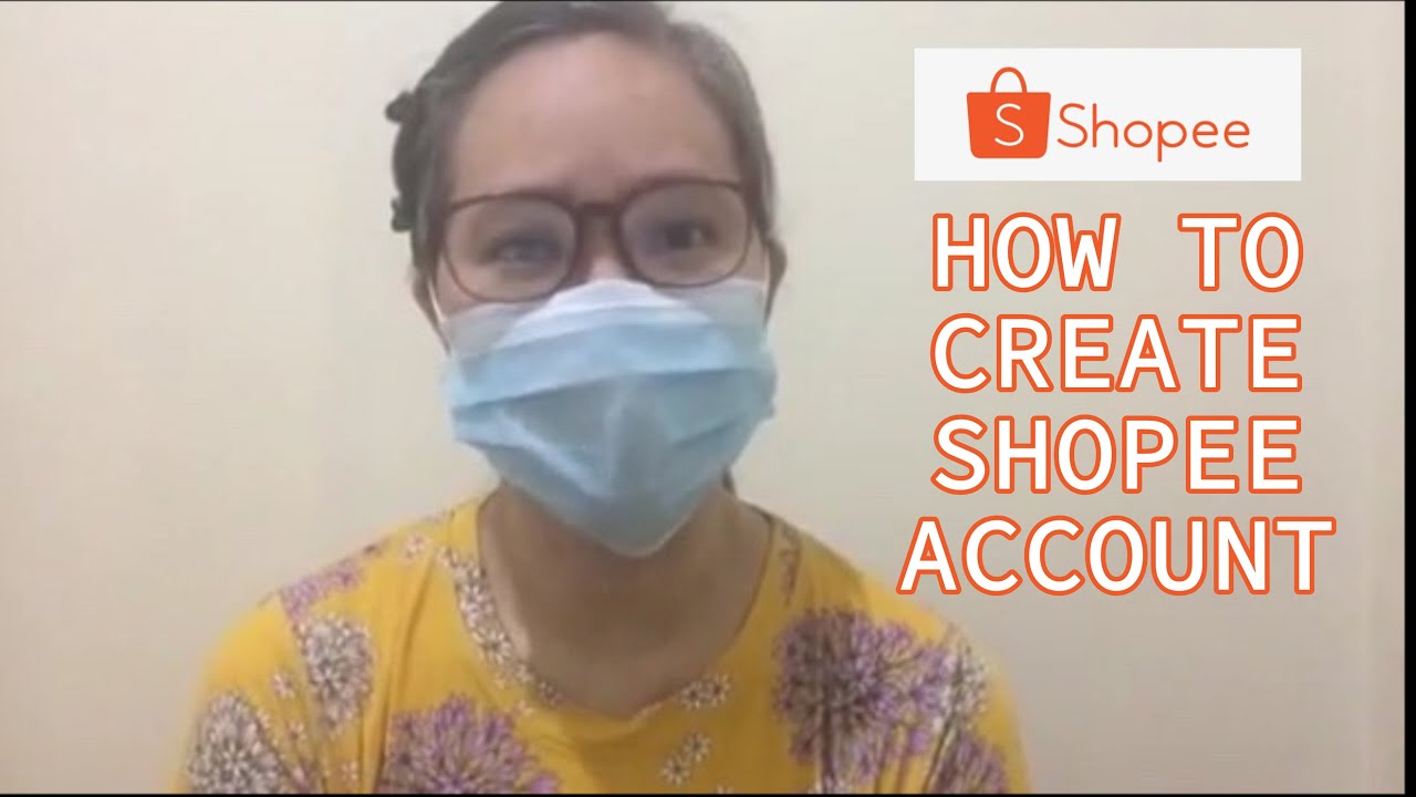 HOW TO CREATE SHOPEE ACCOUNT | Updated as of July 2020 | Elle's World ...