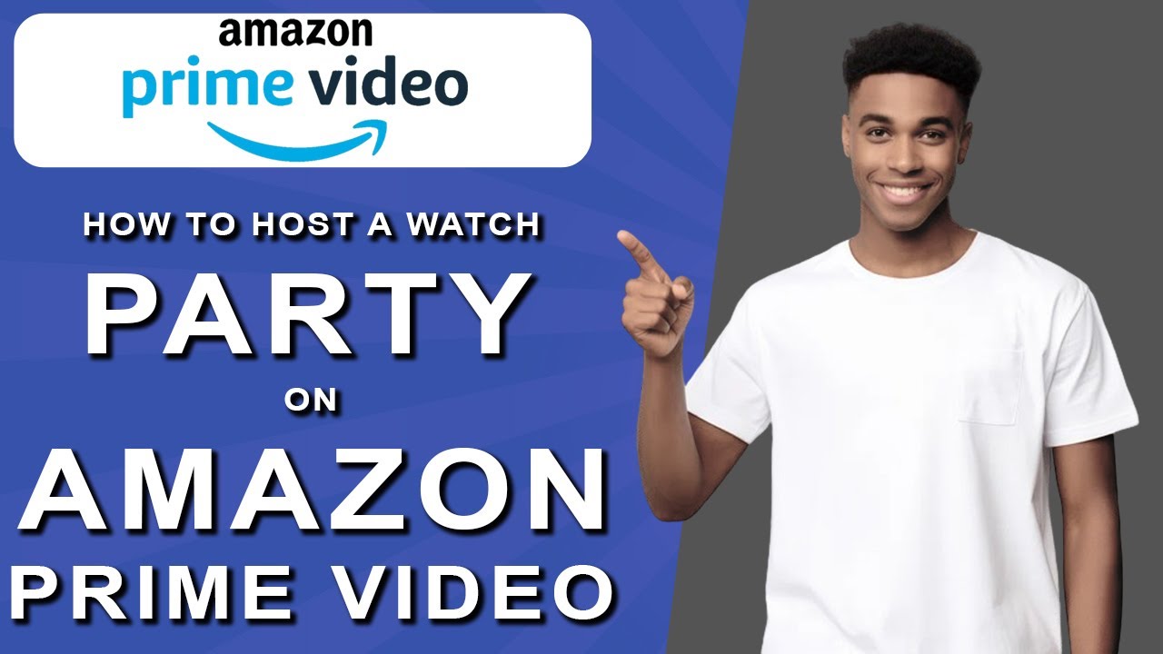 How to host a watch party on amazon prime video (2024) - YouTube