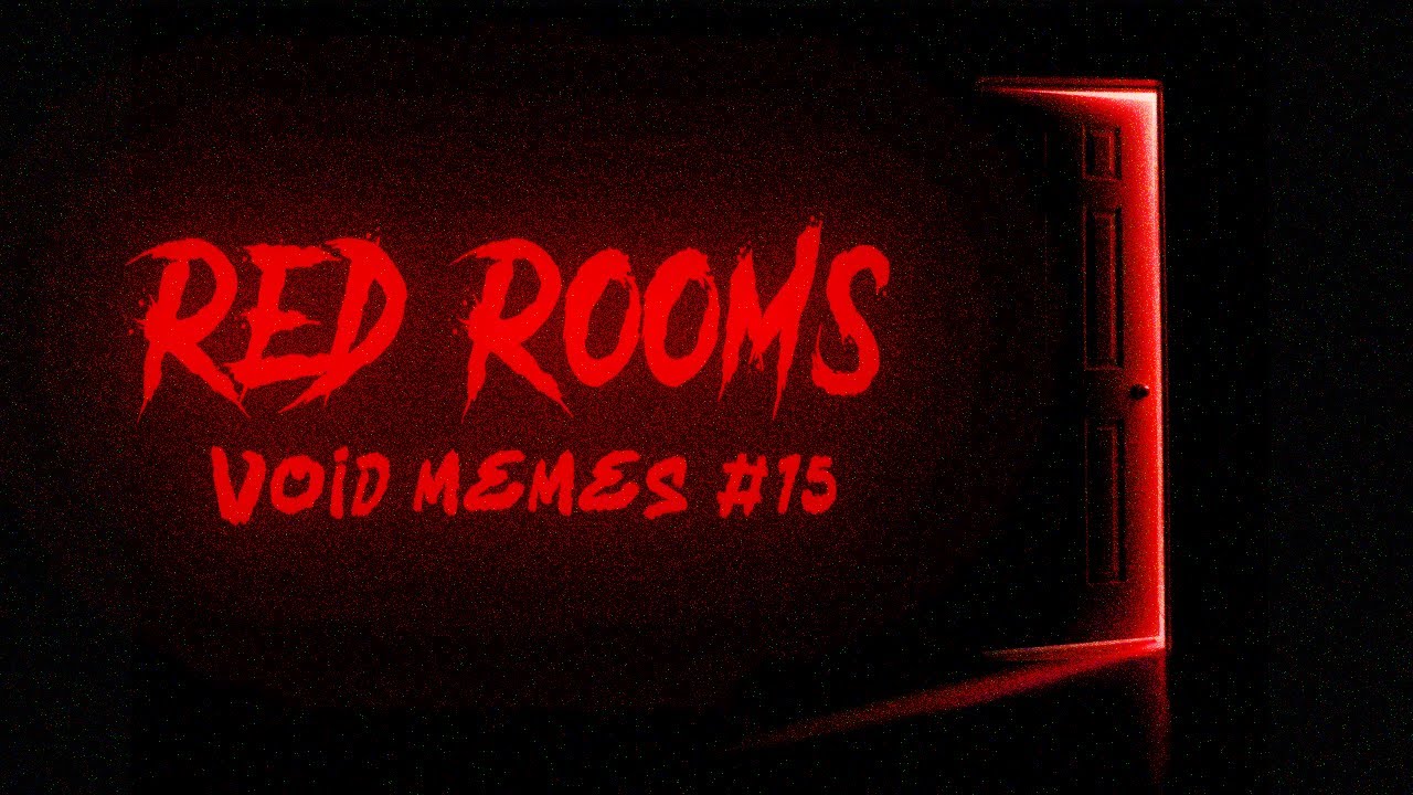 Las RED ROOMS: Void Memes #14 | DVOID - YouTube