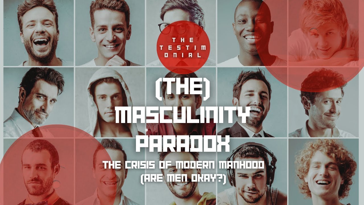 (The) Masculinity Paradox: The Crisis of Modern Manhood (Are Men Okay ...