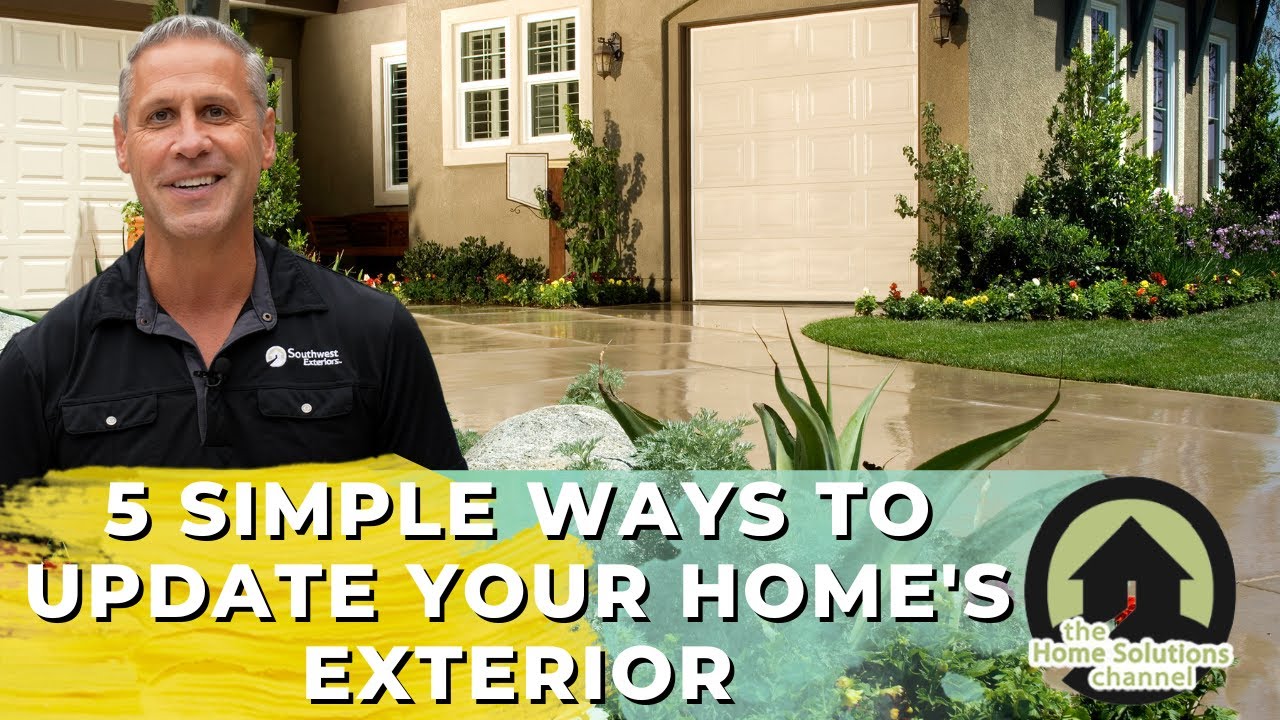 5 Simple Ways To Update Your Home's Exterior (Tips and Tricks) - YouTube