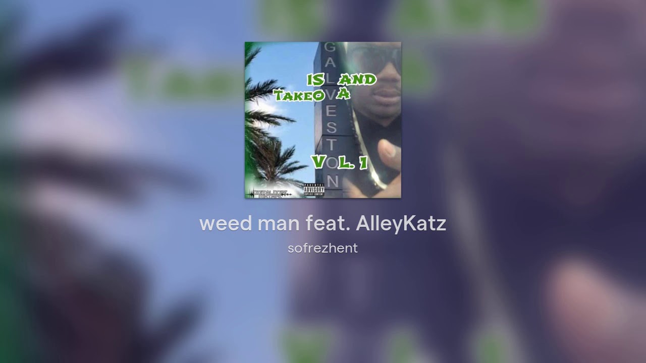 weed man feat. AlleyKatz - YouTube