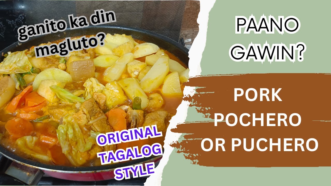 HOW TO COOK PORK POCHERO OR PUCHERO FILIPINO STYLE. "PUTSERO" IS A ...