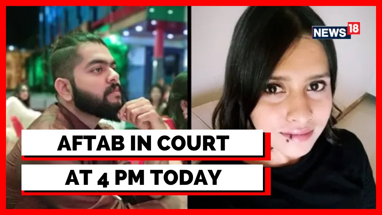Shraddha Aftab Story | Aftab Poonawalla To Be Produced In The Court Via ...