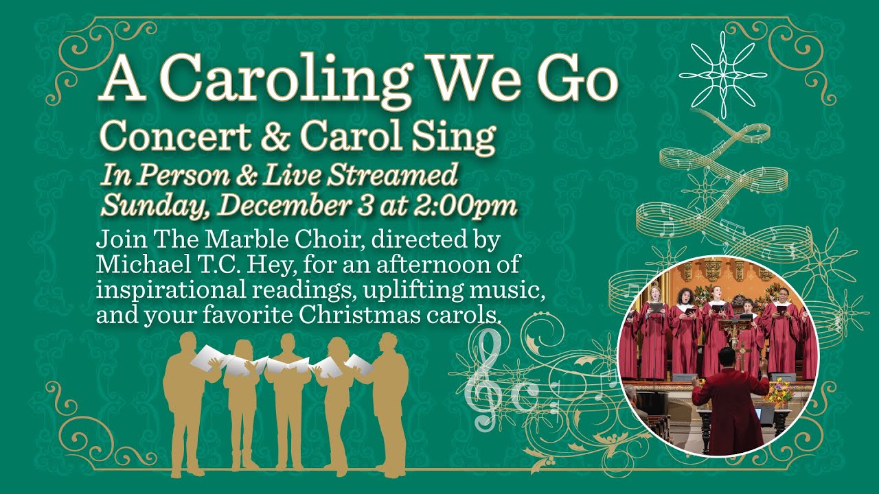 "A Caroling We Go" Concert & Carol Sing - YouTube