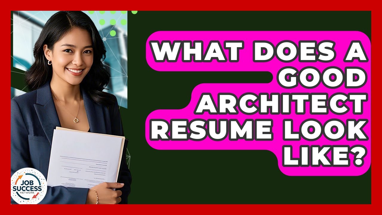 What Does A Good Architect Resume Look Like? - Job Success Network ...