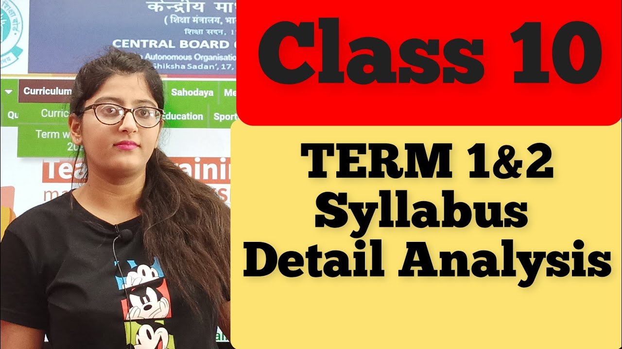 Cbse class 10 syllabus 2021-22|Term 1&2 Full Syllabus Detailed Analysis ...