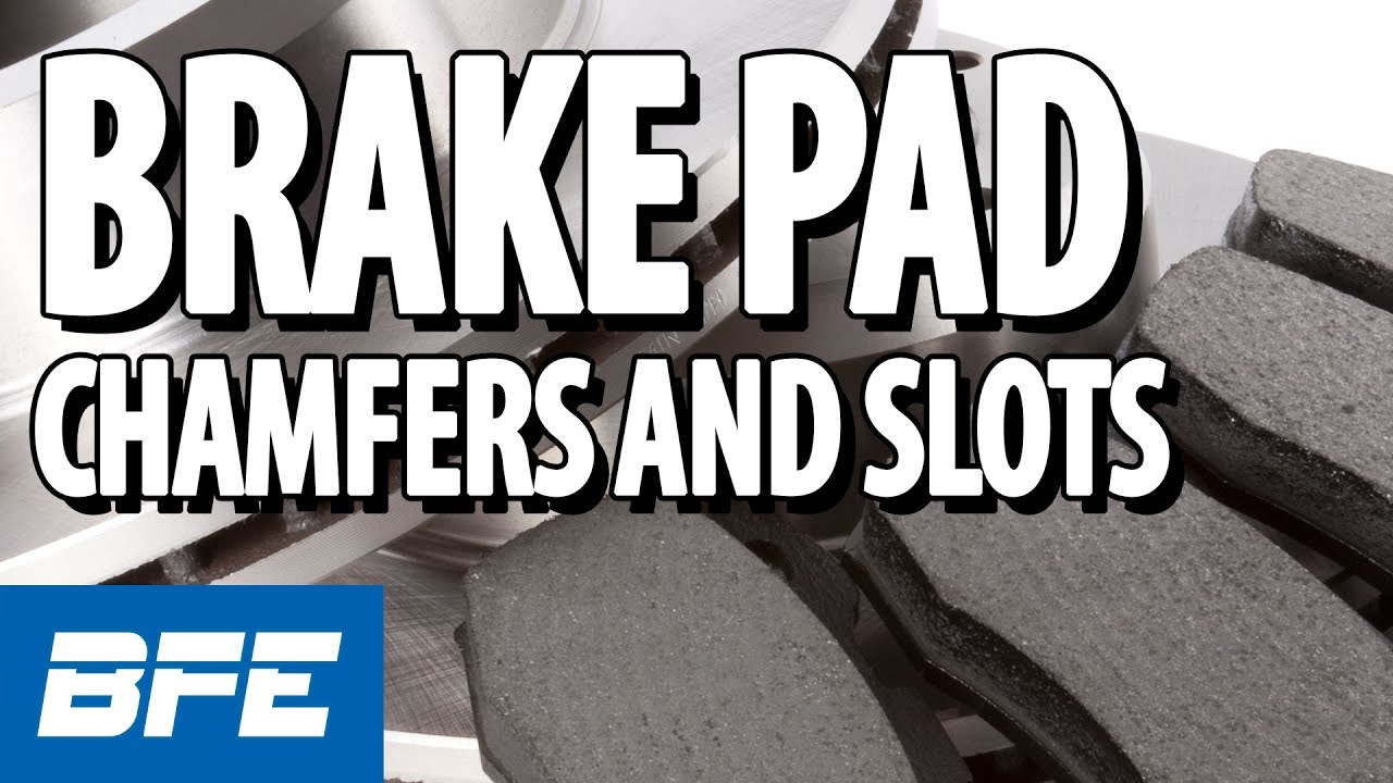 Brake Pad Chamfers And Slots | Tech Minute - YouTube