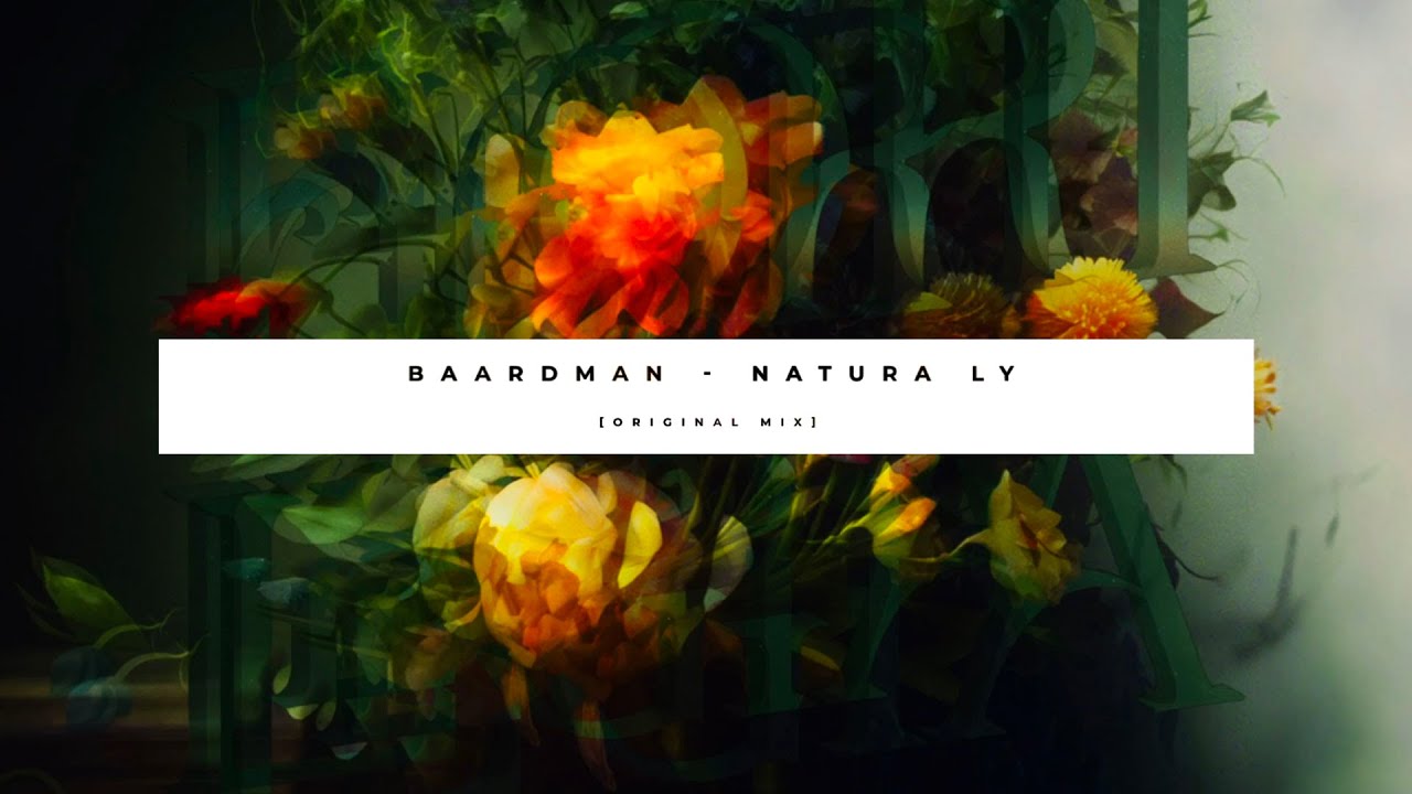 Baardman - Natura Ly [Original Mix] | Florilegia I ICONYC - YouTube