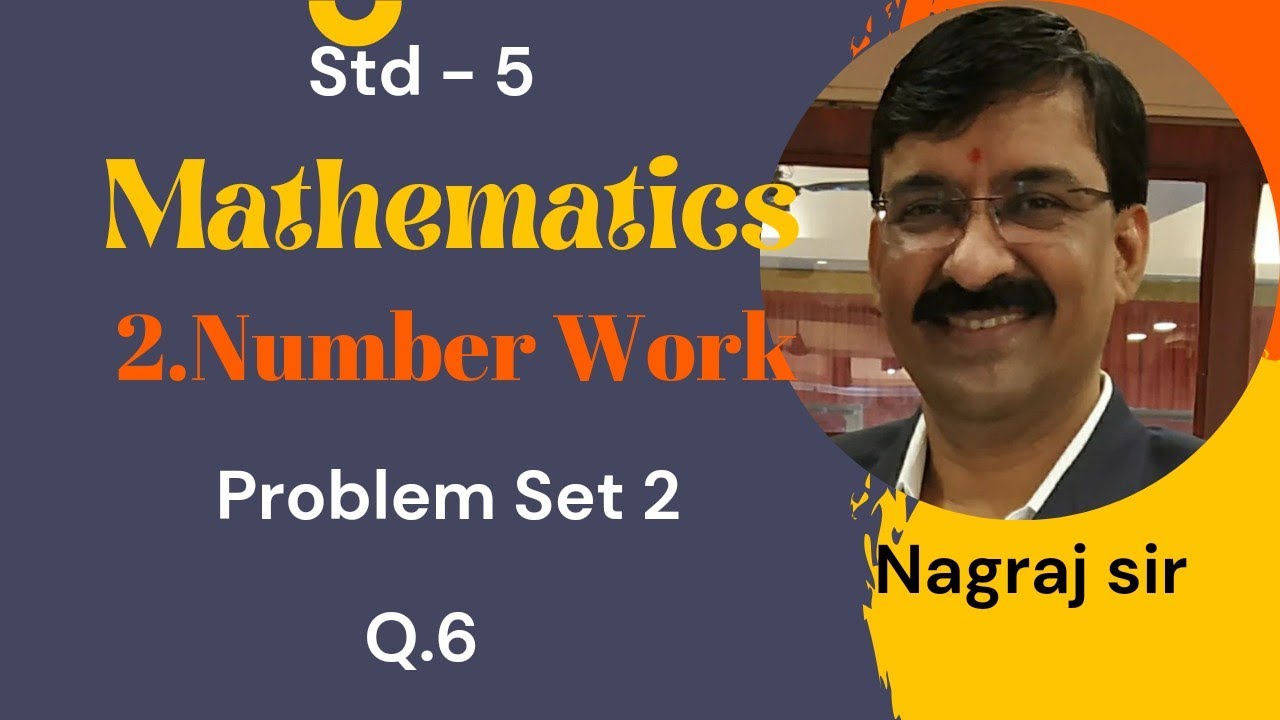 Std-5 | Mathematics | 2.Number Work - Problem Set 2 | Q.6 | - YouTube