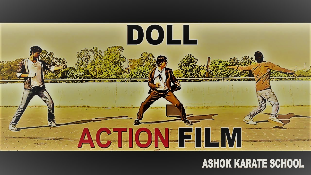 ACTION FILM DOLL BY ASHOK CHOHAN - YouTube