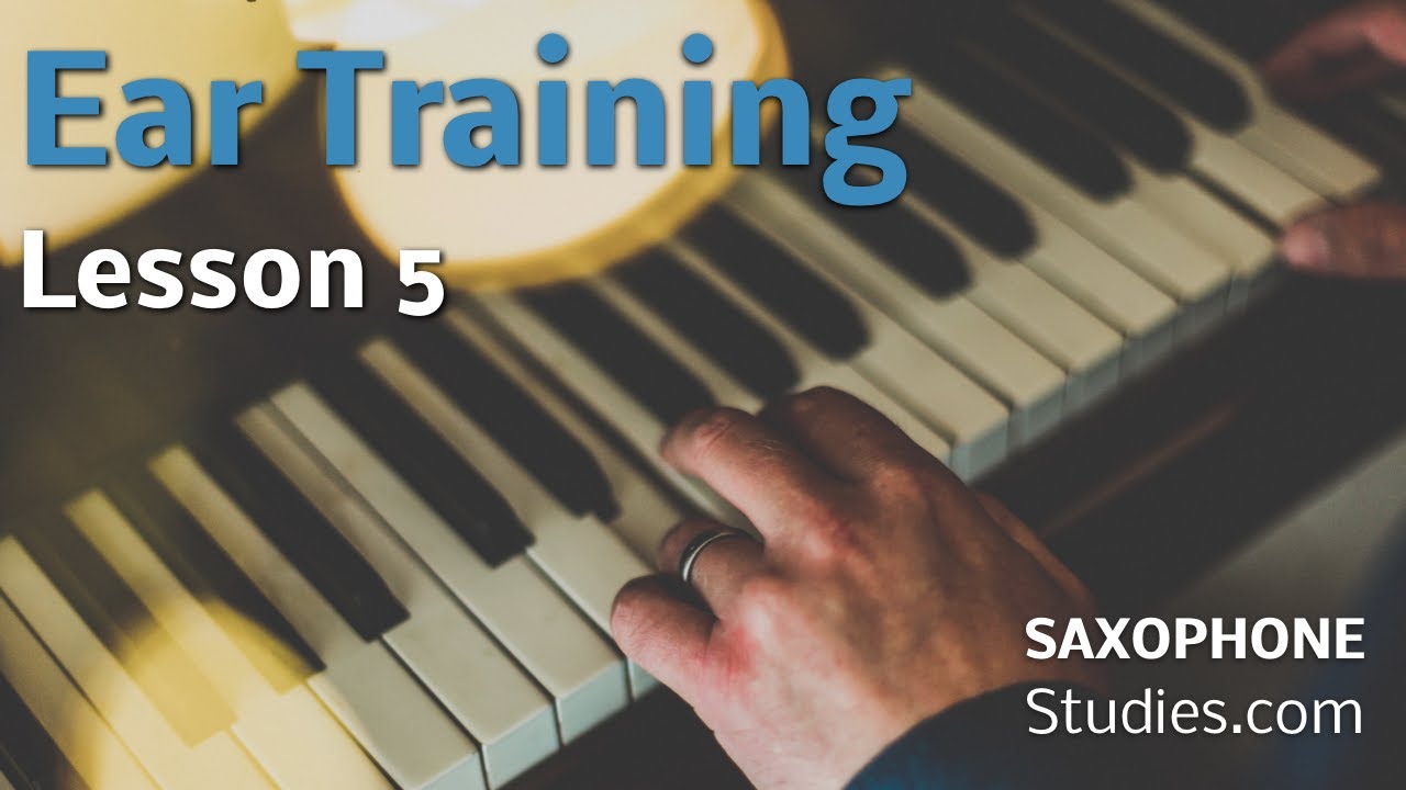 Ear Training For Saxophone | Lesson 5 - YouTube