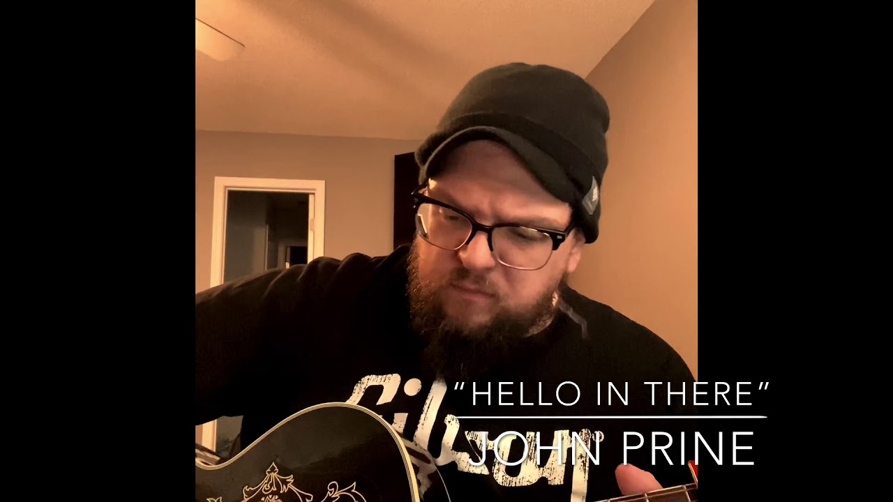 “Hello in There” (John Prine Cover) - YouTube