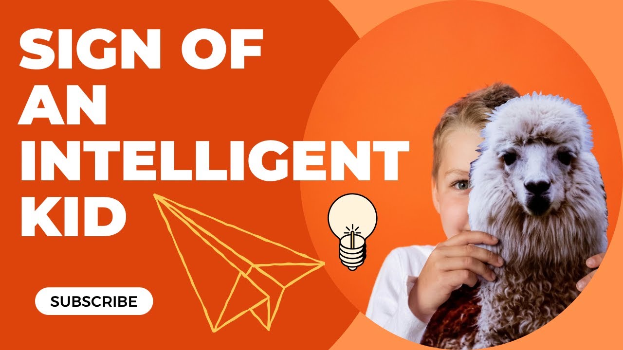 Sign Of An Intelligent Kid | How Some Kids Smarter Than Average ...