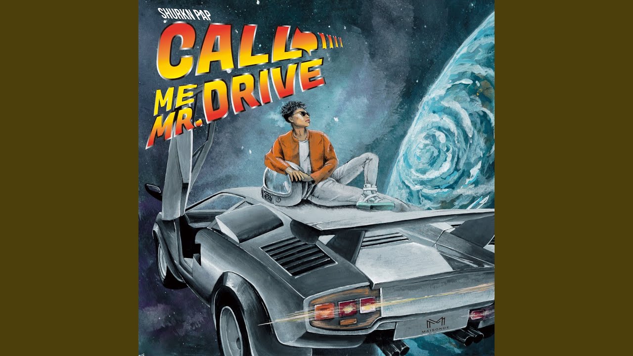 CALL ME MR. DRIVE - YouTube