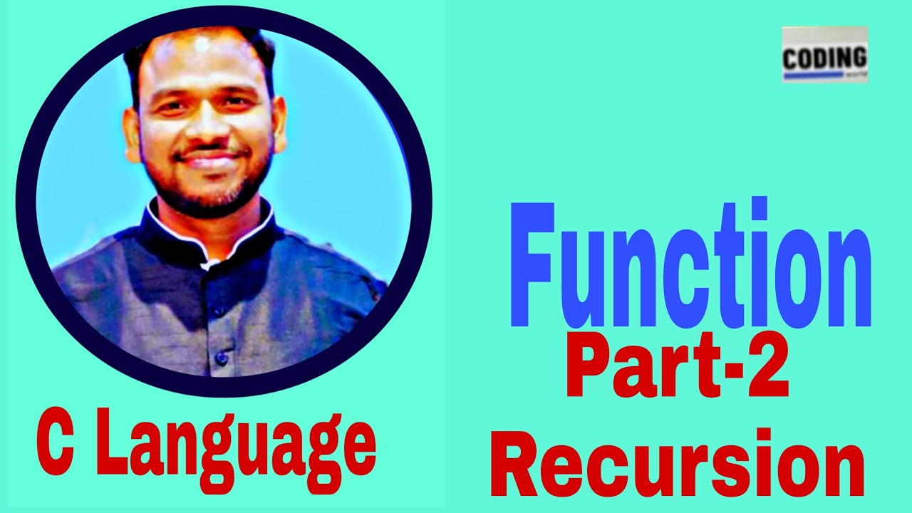 C Language - L14- FUNCTION - PART -2 -RECURSION - YouTube