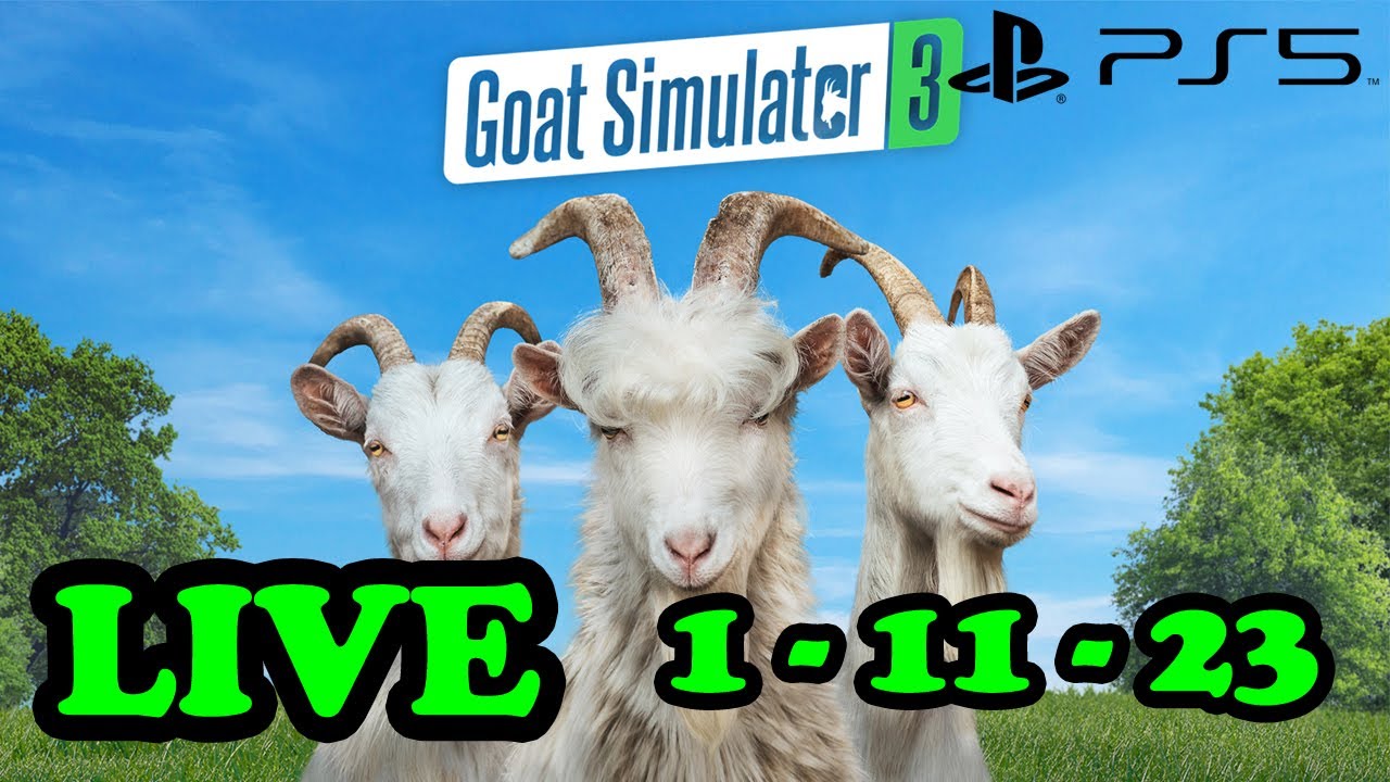 Time for More Fun with Goats! - Goat Simulator 3 Live PS5 - YouTube