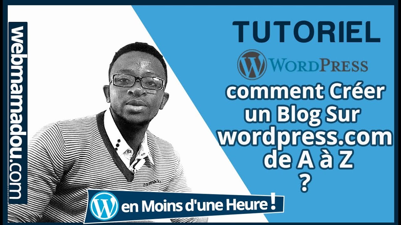 Tutoriel complet : comment Créer un Blog Sur wordpress.com de A à Z en ...