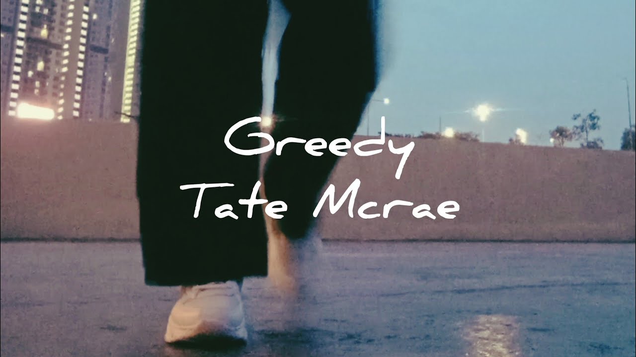 Greedy - Tate McRae (lyrics) - YouTube