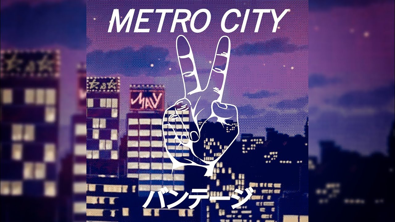 VANTAGE // - Metro City - YouTube