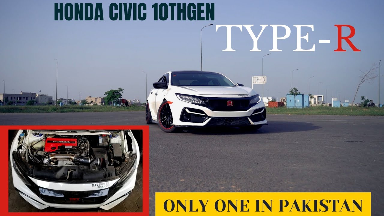 Pakistan First Type-R 10THGEN Civic ( Converted ) k20C ! - YouTube