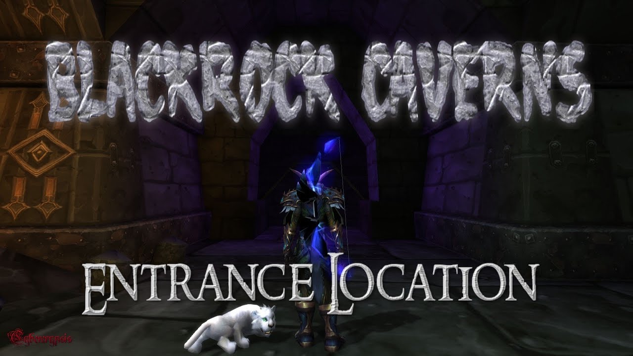 WoW Blackrock Caverns Entrance Location - YouTube