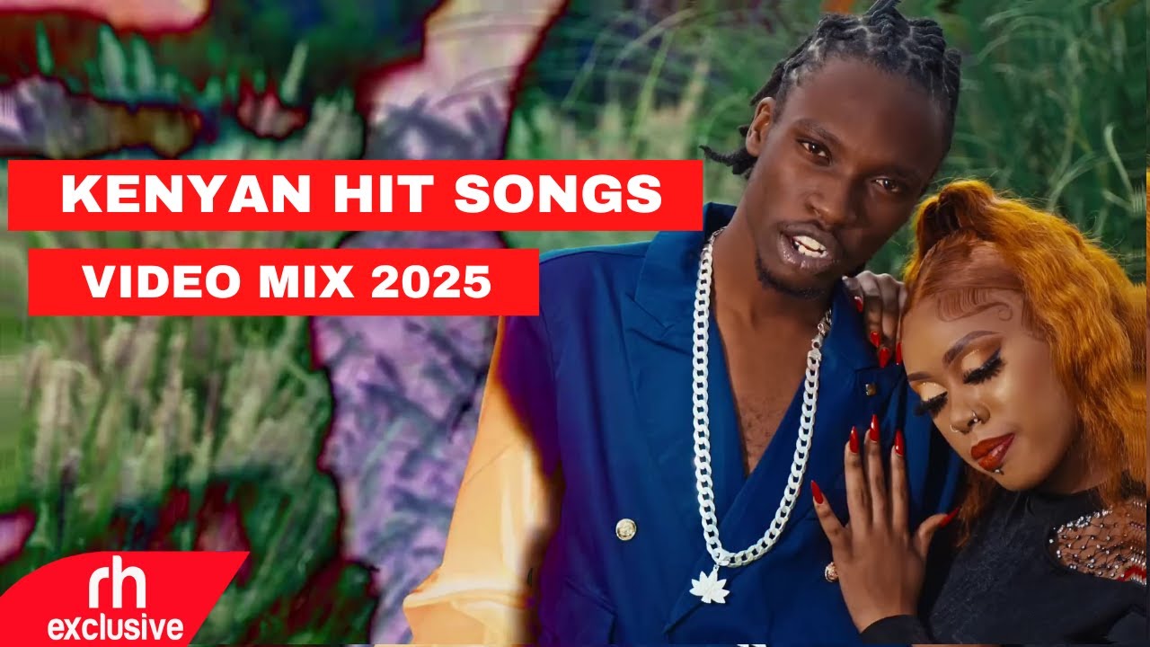 BEST OF NEW KENYAN SONGS MUSIC VIDEO MIX 2025, DJ MONDRE FT. BIEN ...