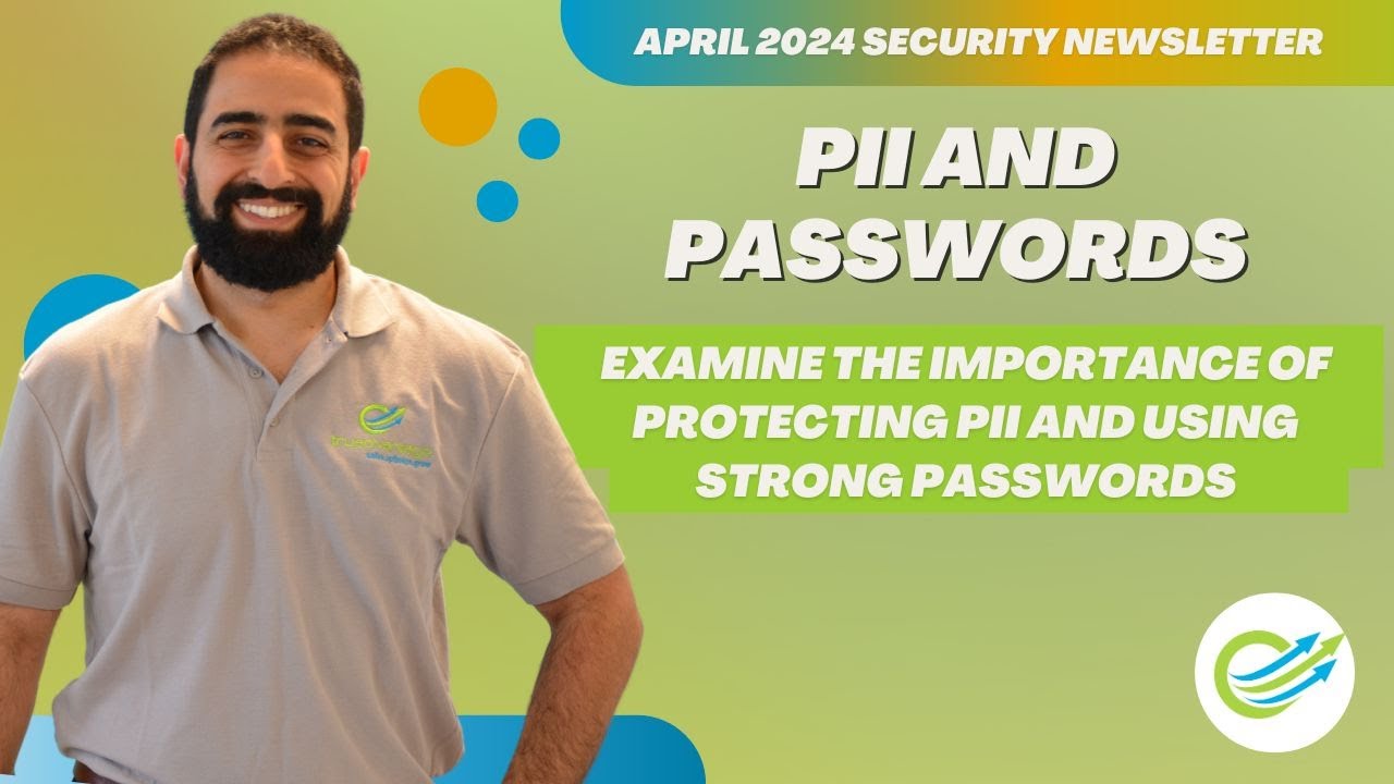 April 2024 Security Newsletter | PII AND PASSWORDS - YouTube