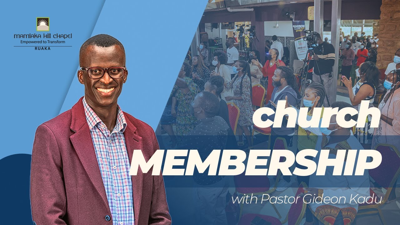 Church Membership by Pastor Gideon Kadu // 16 Oct 2022 - YouTube