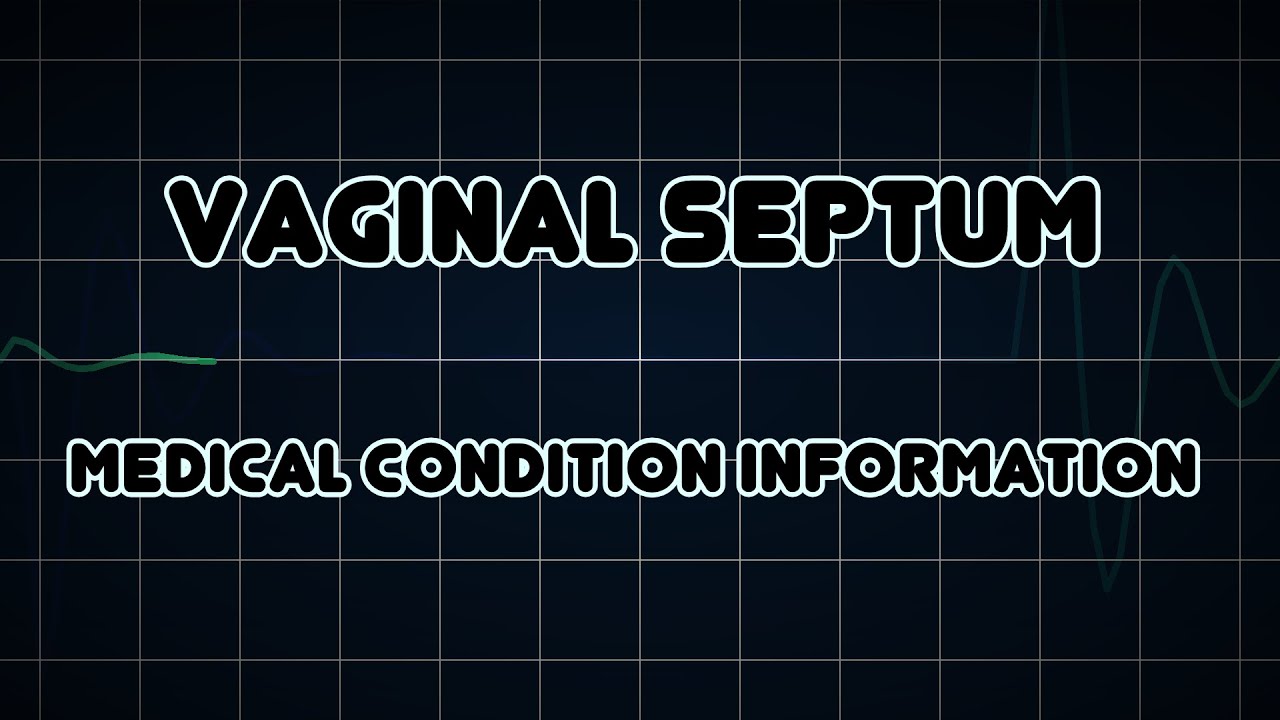 Vaginal septum (Medical Condition) - YouTube