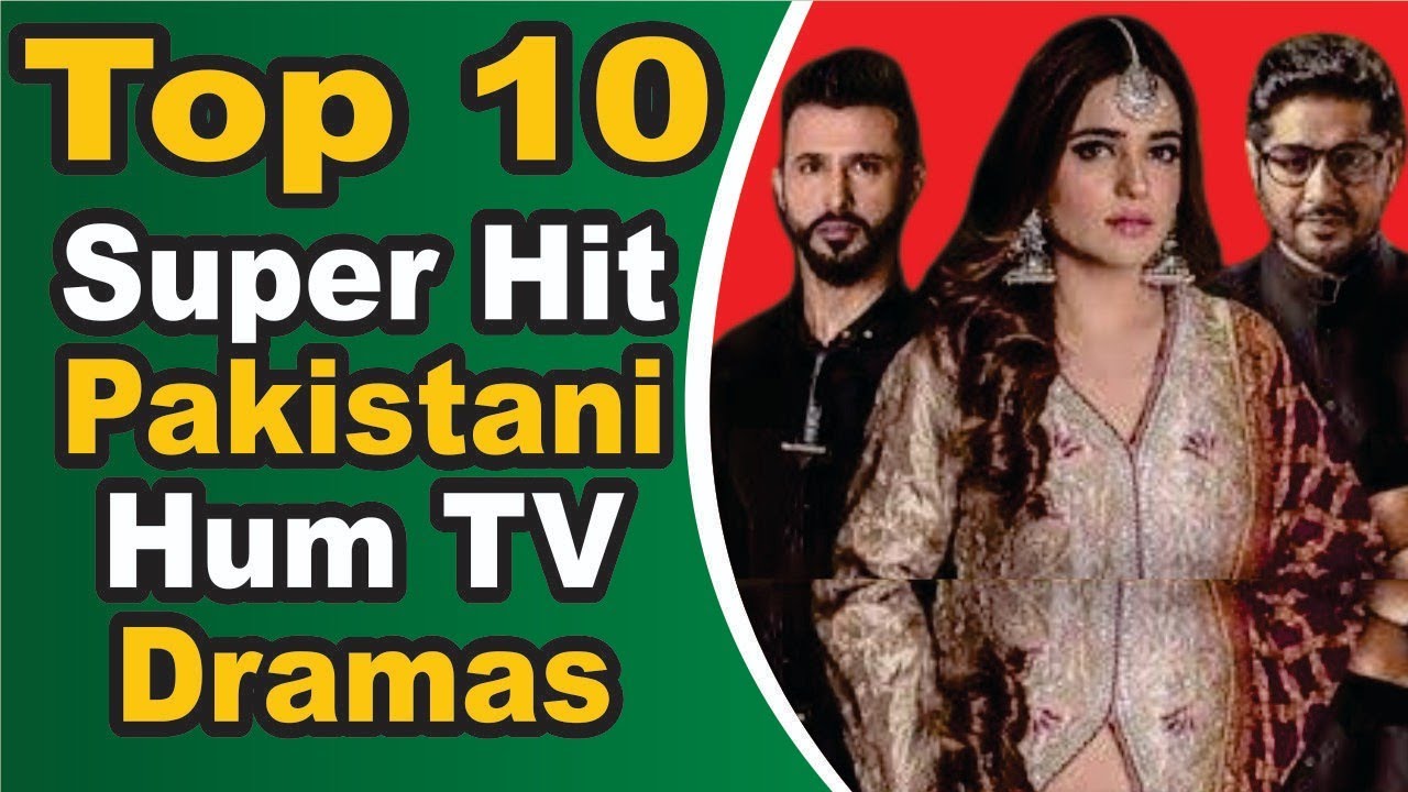 Top 10 Super Hit Pakistani hum tv Dramas || Top 10 Darmas - YouTube