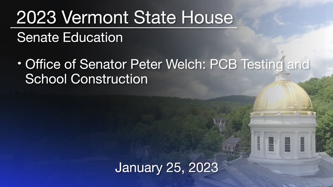 Vermont State House - Office of Senator Peter Welch: PCB Testing and ...