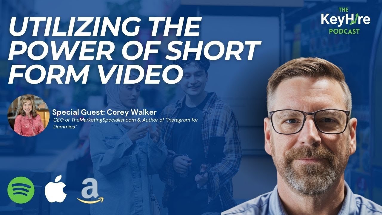 Mastering the Power of Short Form Video (with Corey Walker) - YouTube