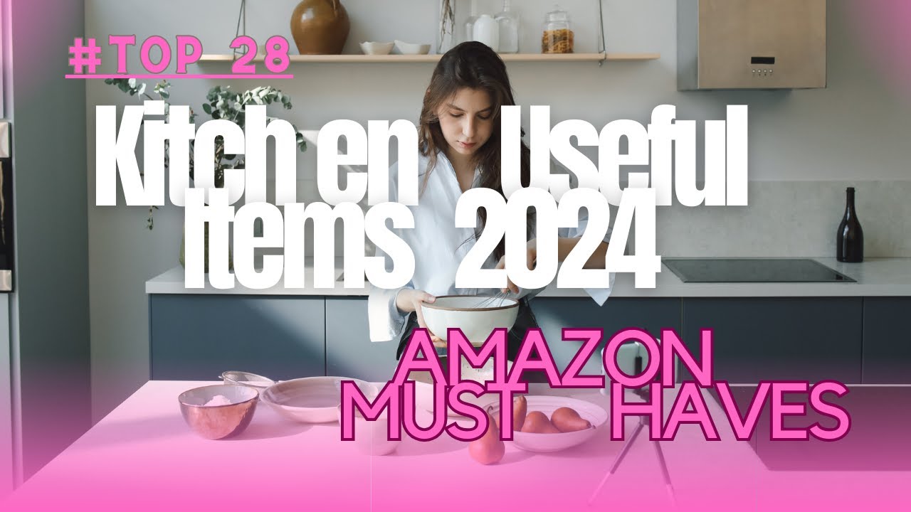 Top28 Kitchen Useful Items 2024 | Amazon Must Haves | EZBuyShow - YouTube