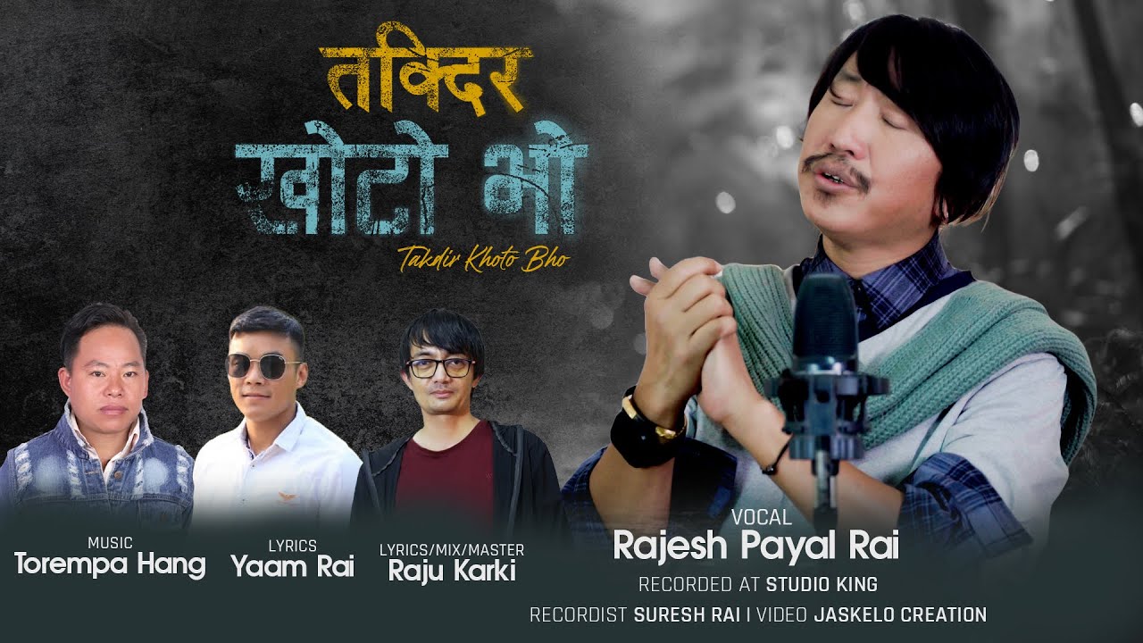 Rajesh Payal Rai | Takdir Khoto Bho | Torempa Hang | Yaam Rai | Official Studio Video 2024 ...