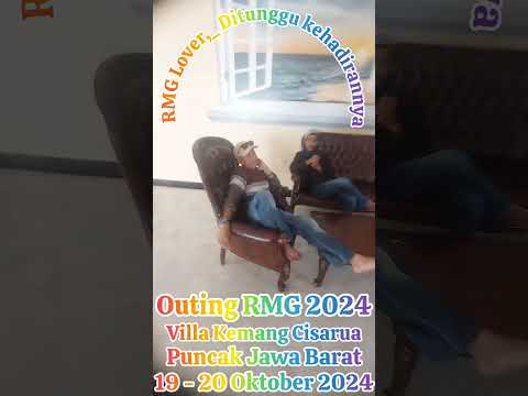 Outing RMG 2024 Villa Remas Cisarua Puncak 19 - 20 Oktober 2024 No Drugs No Alcohol No Jablay