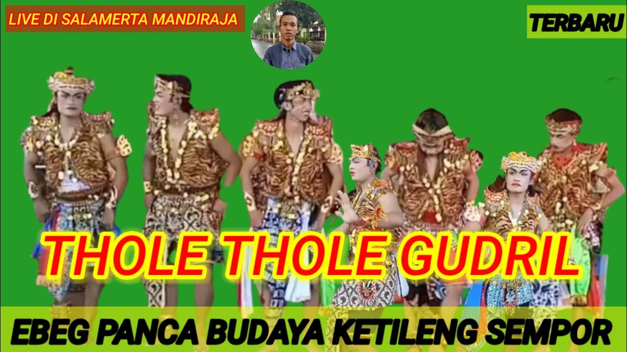 THOLE THOLE LABAS GUDRIL|| PANCA BUDAYA EBEG BANYUMASAN LIVE IN KRAJAN ...