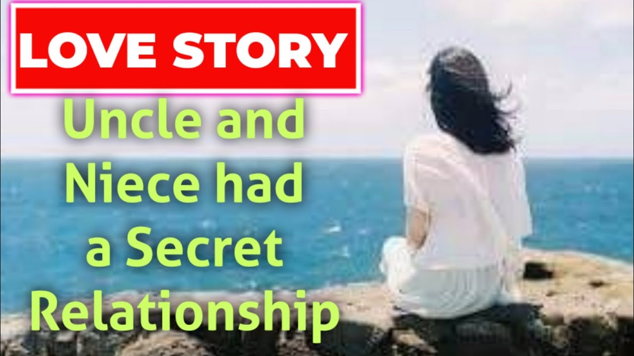 Uncle and Nephew Had a Secret Relationship Love Story | A Forbidden ...