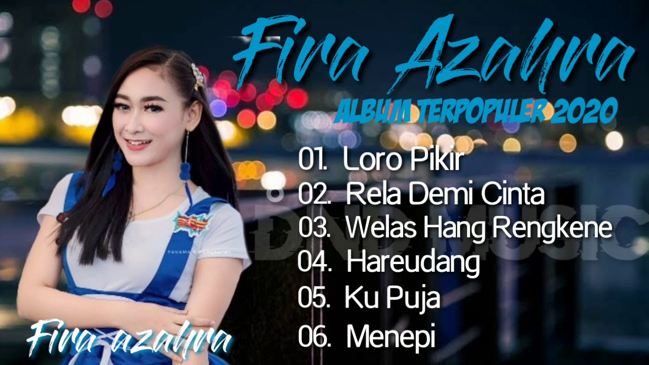 Fira Azahra | Ku puja - Hareudang - Loro pikir - Menepi || Album ...
