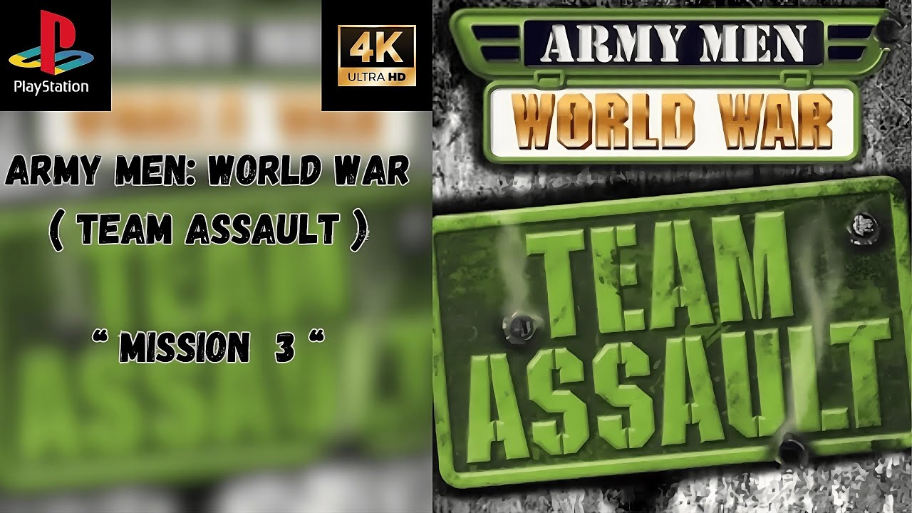 Army Men : World War - Team Assault | MISSION 3 | PS1 | 4K UHD - YouTube