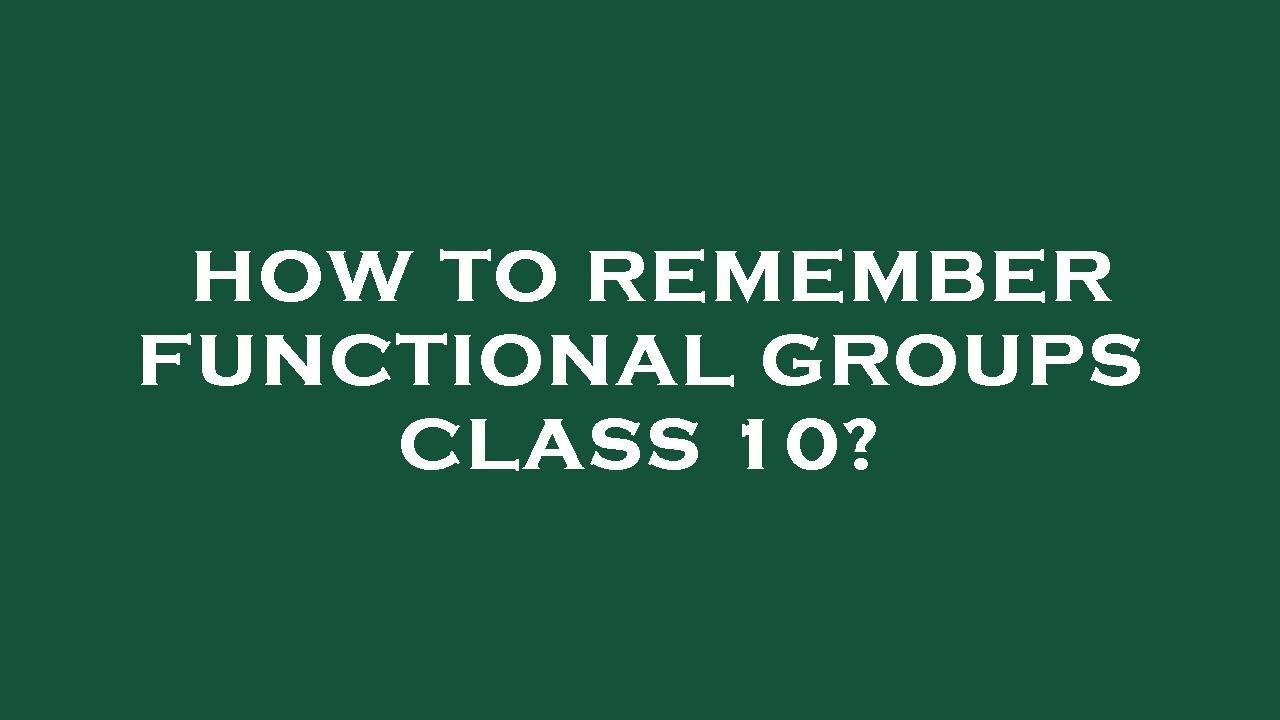 How to remember functional groups class 10? - YouTube