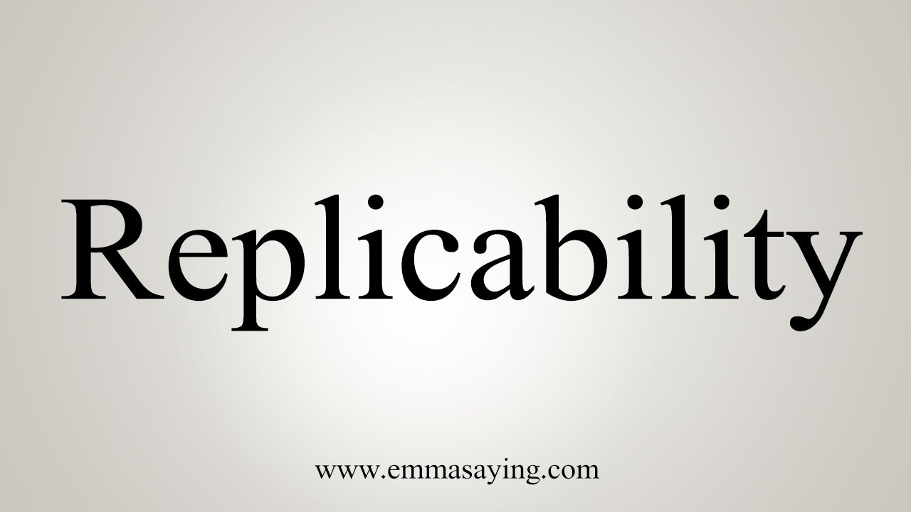 How To Say Replicability - YouTube