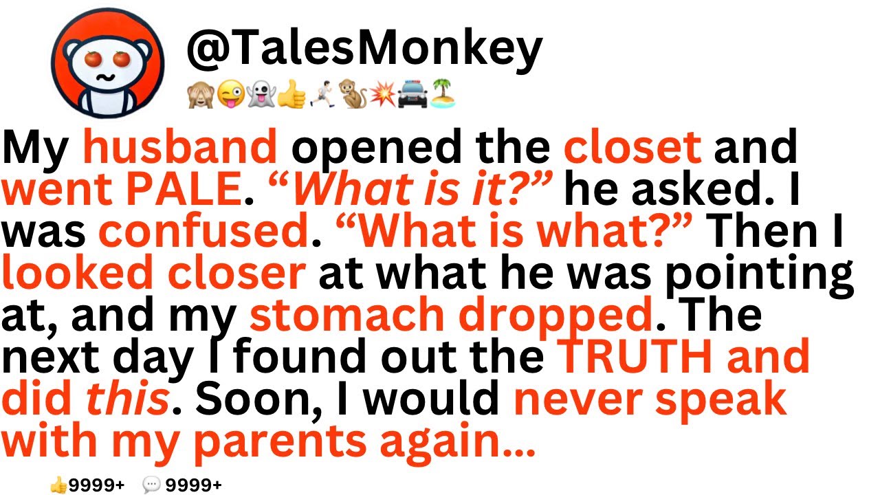 My husband opened the closet and went PALE. “What is it?” he asked ...