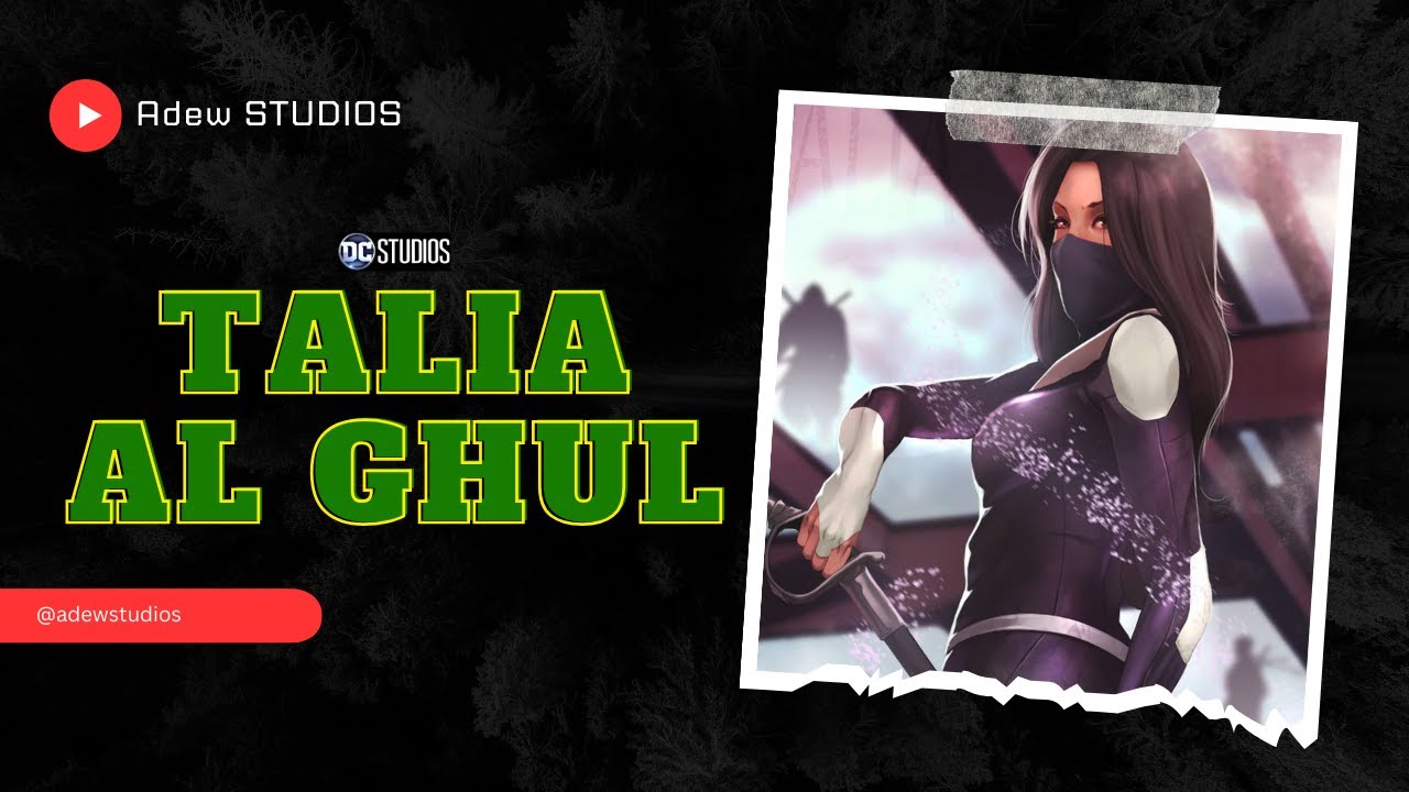 TALIA AL GHUL: Daughter of the Demon's Head ! I ADEW STUDIOS - YouTube