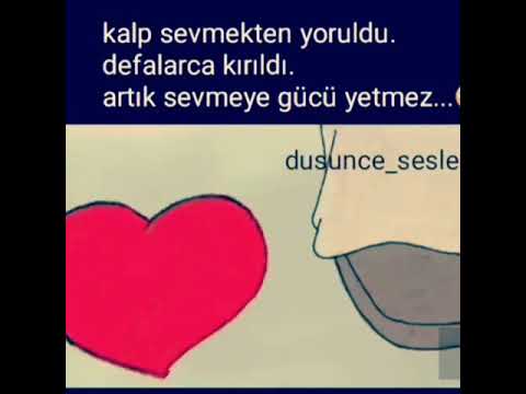 Kalp sevmekten yorulurmu hiç.