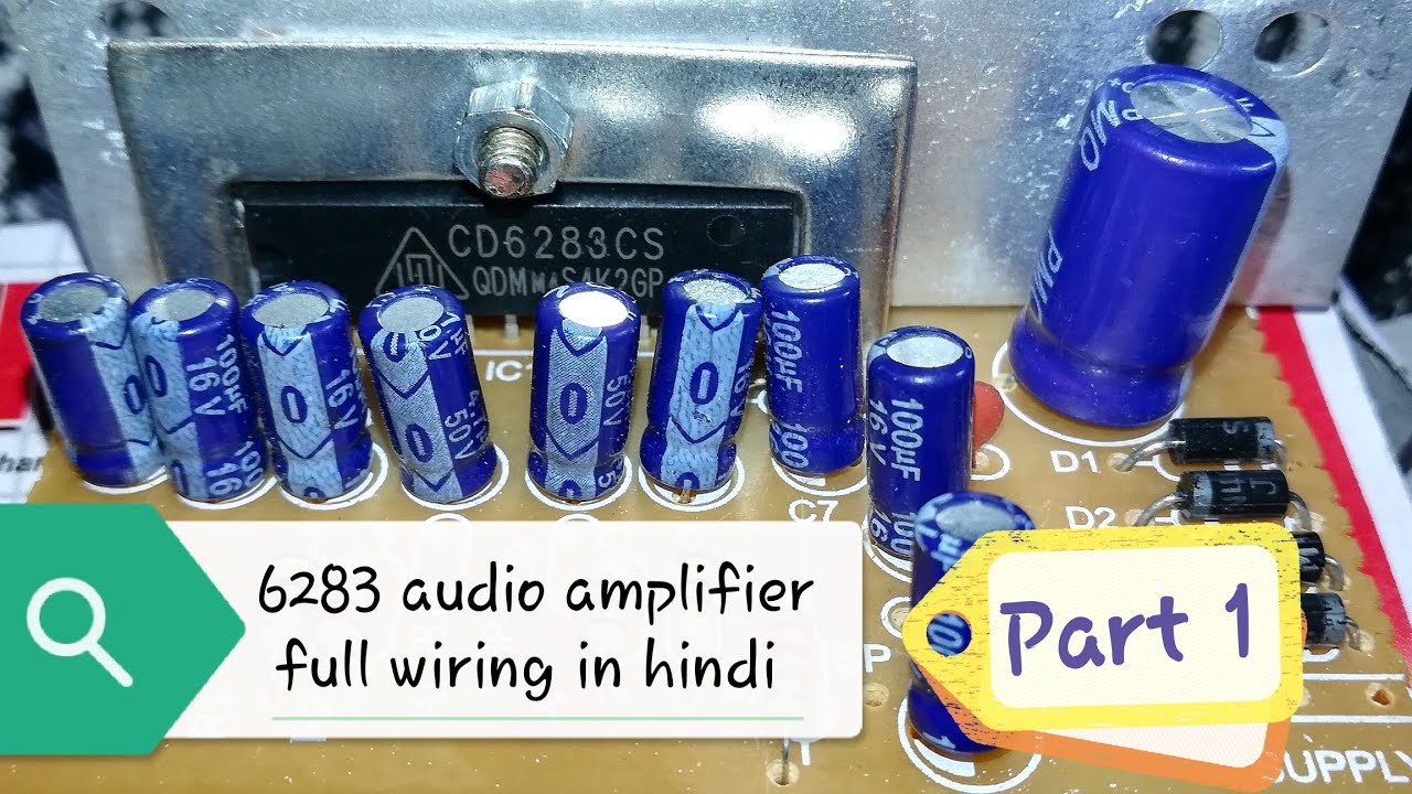 Audio amplifier using #6283 board | part 1 | full explain in hindi ...